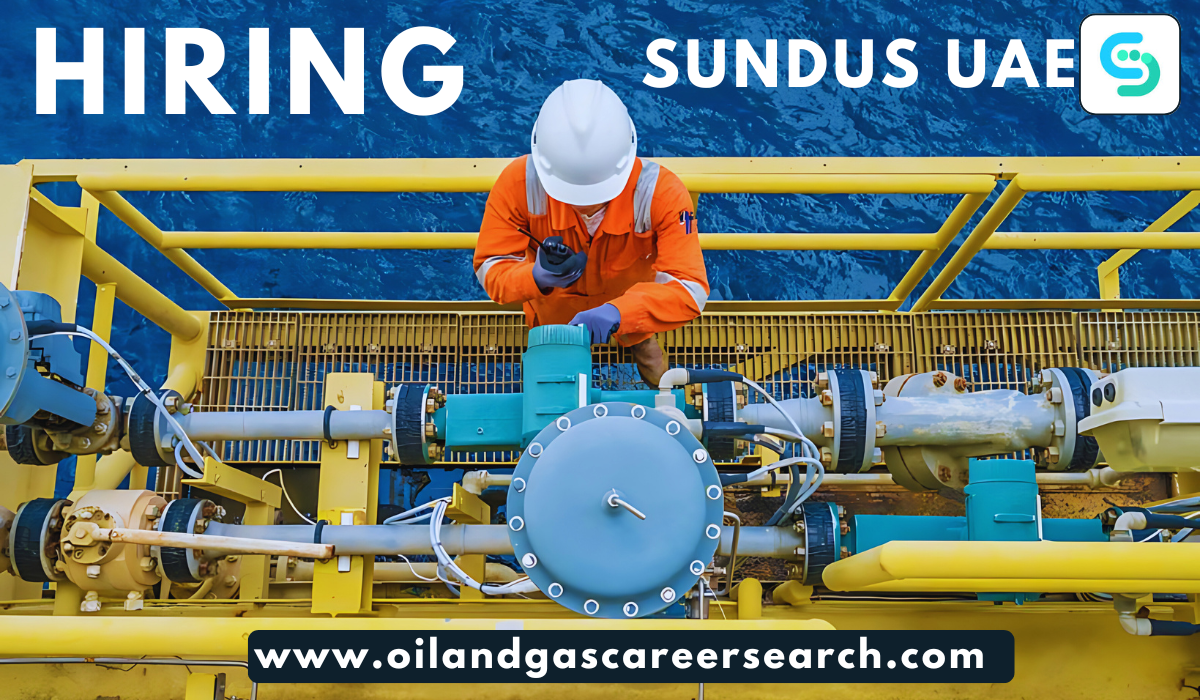 Sundus Oil And Gas Job Openings,UAE, Saudi Arabia, Qatar Career